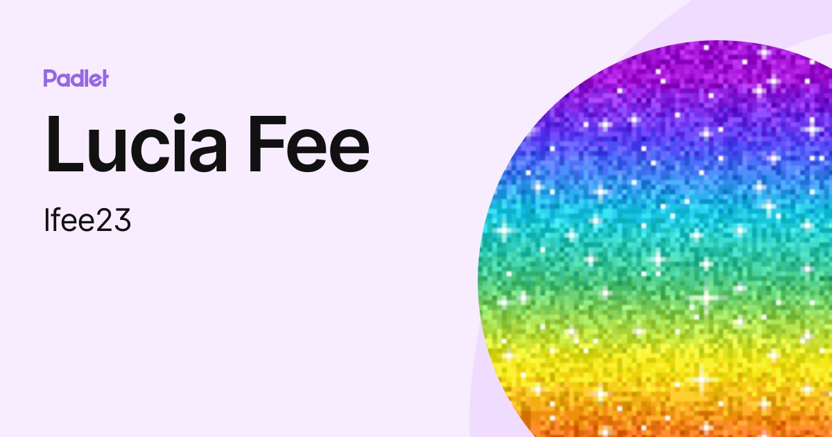 Lucia Fee (lfee23) profile | Padlet