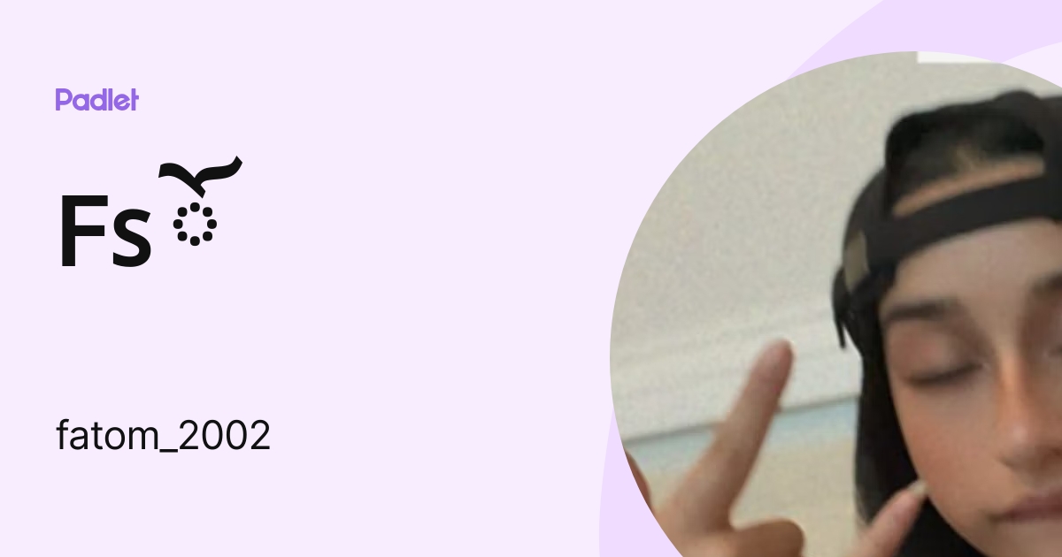 Fꜱ ོ (fatom_2002) profile | Padlet