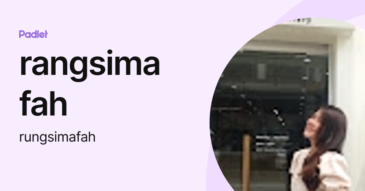 rangsima fah (rungsimafah) profile | Padlet