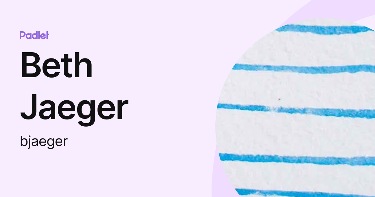 Beth Jaeger (bjaeger) profile | Padlet