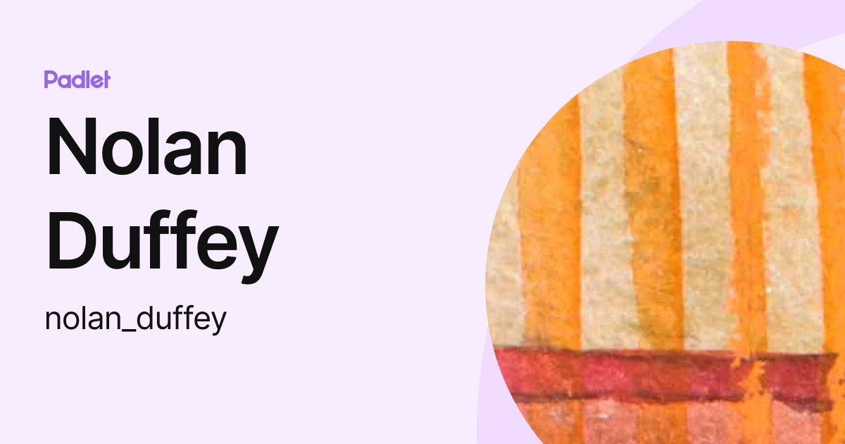Nolan Duffey (nolan_duffey) profile | Padlet
