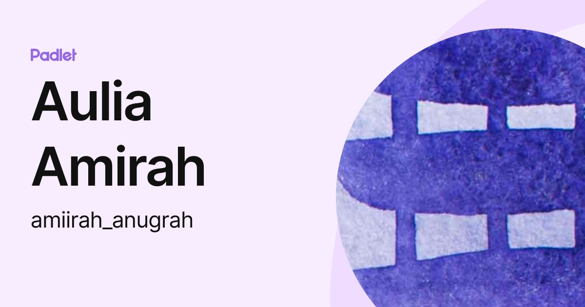 Aulia Amirah (amiirah_anugrah) profile | Padlet