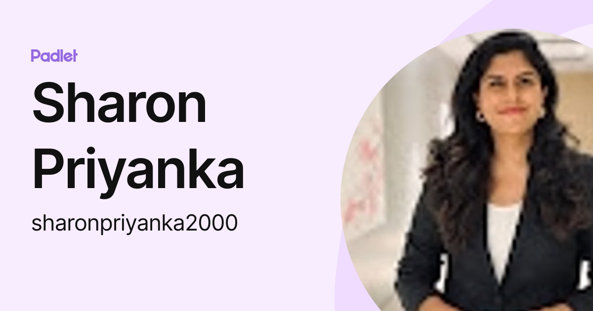 Sharon Priyanka (sharonpriyanka2000) profile | Padlet