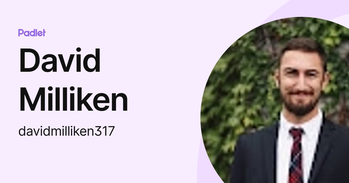 David Milliken (davidmilliken317) profile | Padlet