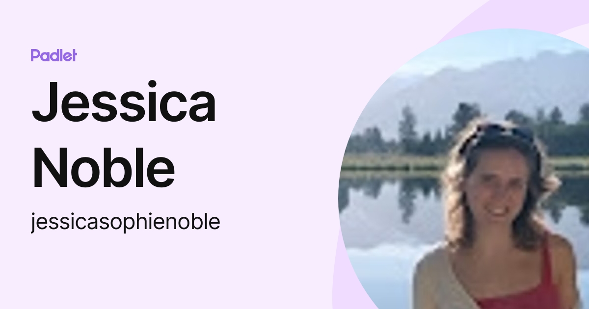 Jessica Noble (jessicasophienoble) profile | Padlet