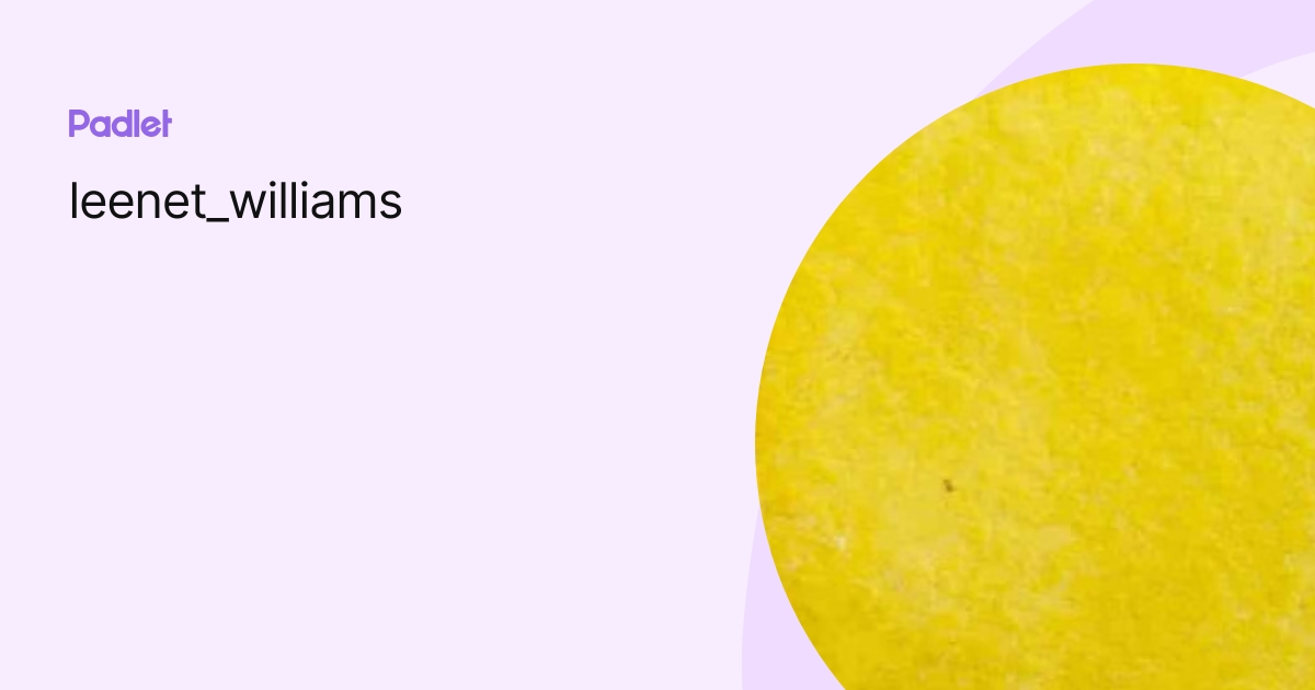 leenet_williams profile | Padlet