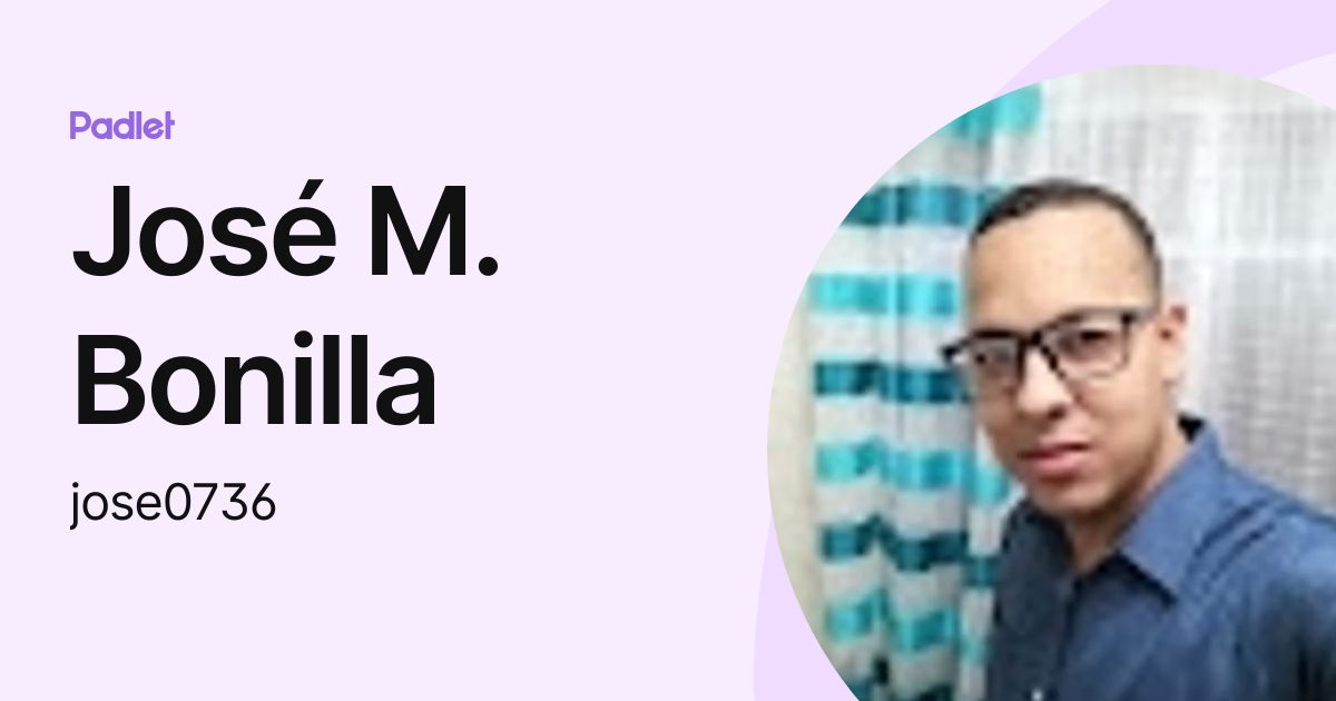 José M. Bonilla (jose0736) profile | Padlet