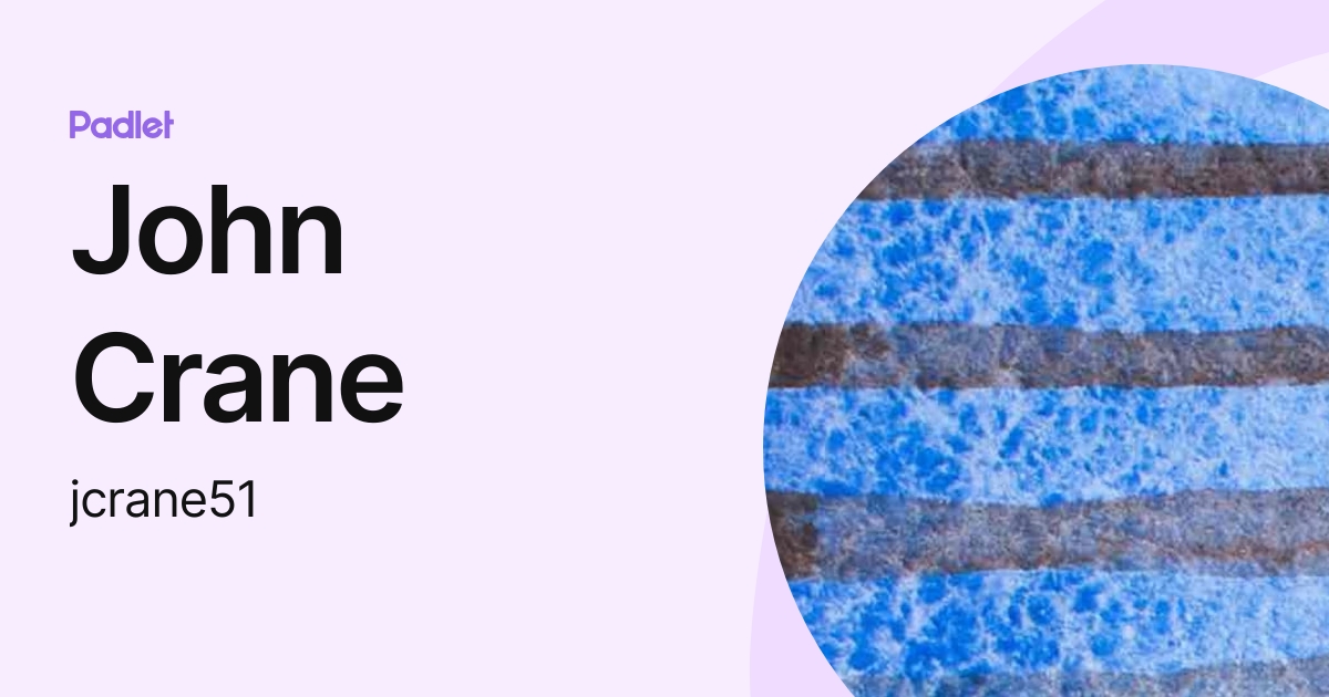 John Crane (jcrane3) profile | Padlet