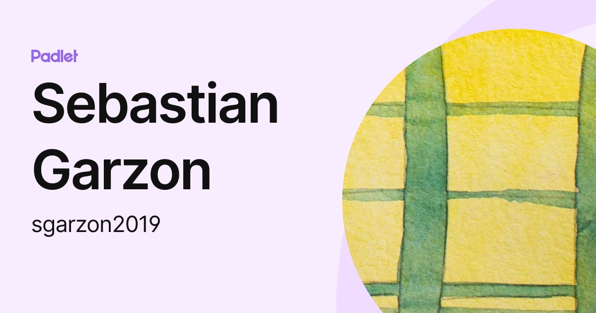 Sebastian Garzon (sgarzon2019) profile | Padlet