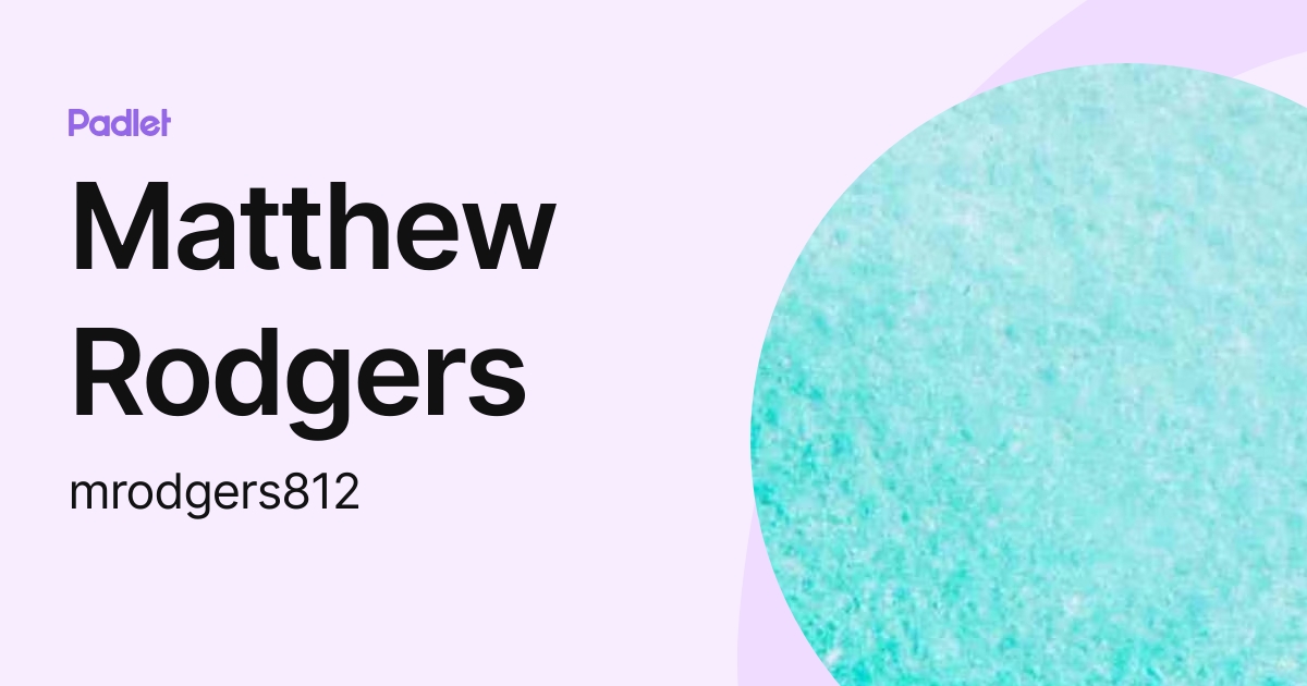 Matthew Rodgers (mrodgers812) profile | Padlet