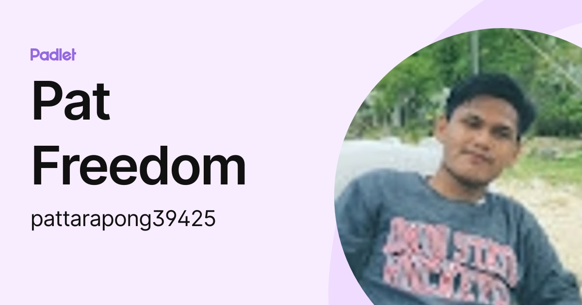 Pat Freedom (pattarapong39425) profile | Padlet