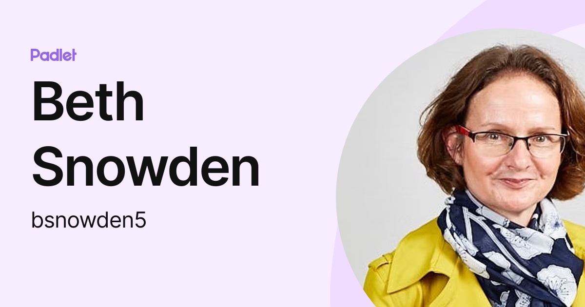 Beth Snowden (bsnowden5) profile | Padlet