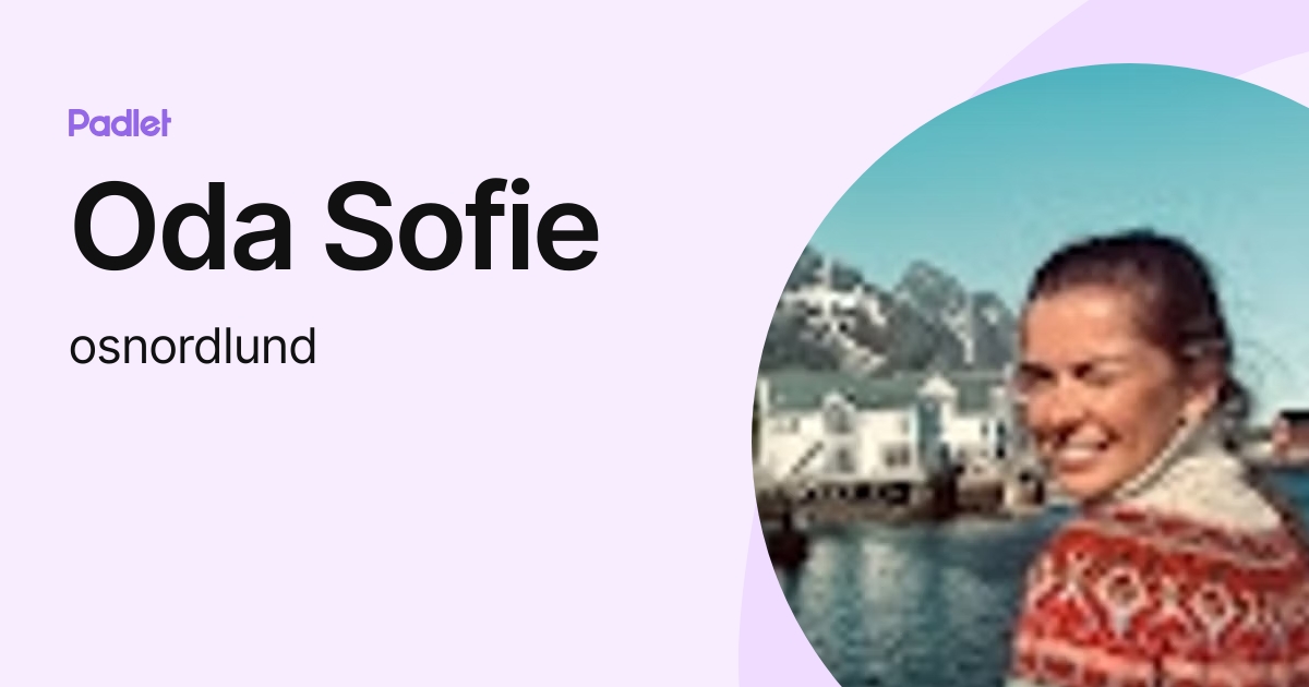 Oda Sofie (osnordlund) profile | Padlet