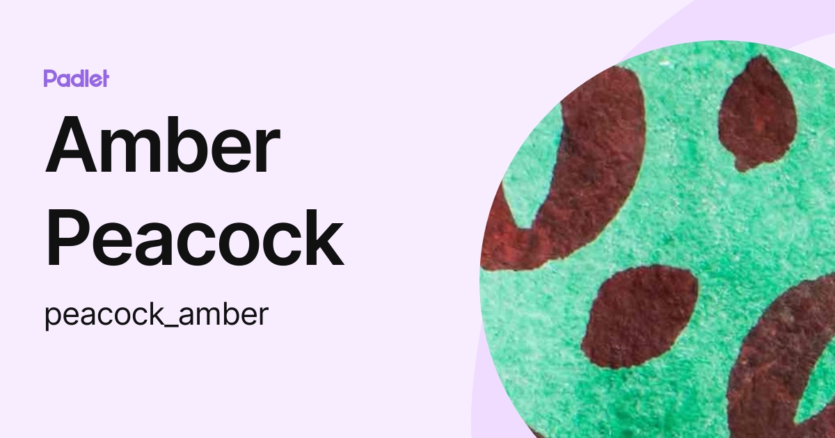 Amber Peacock (peacock_amber) profile | Padlet