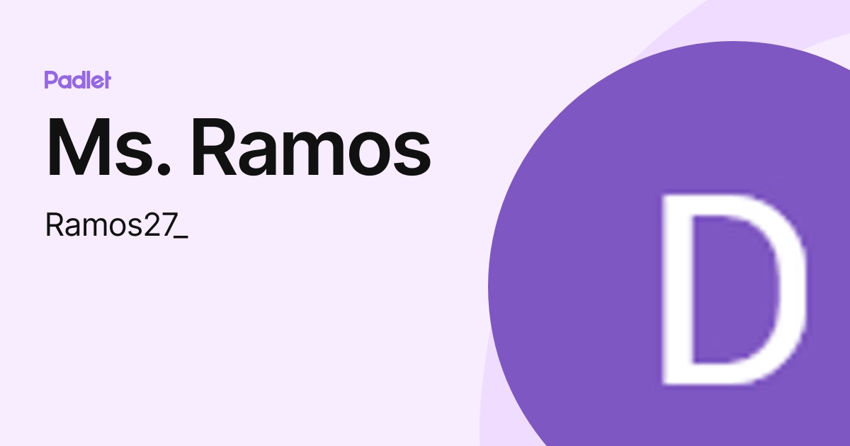 Ms. Ramos (Ramos27_) profile | Padlet