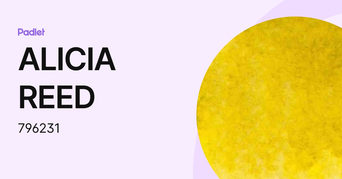 ALICIA REED (796231) profile | Padlet