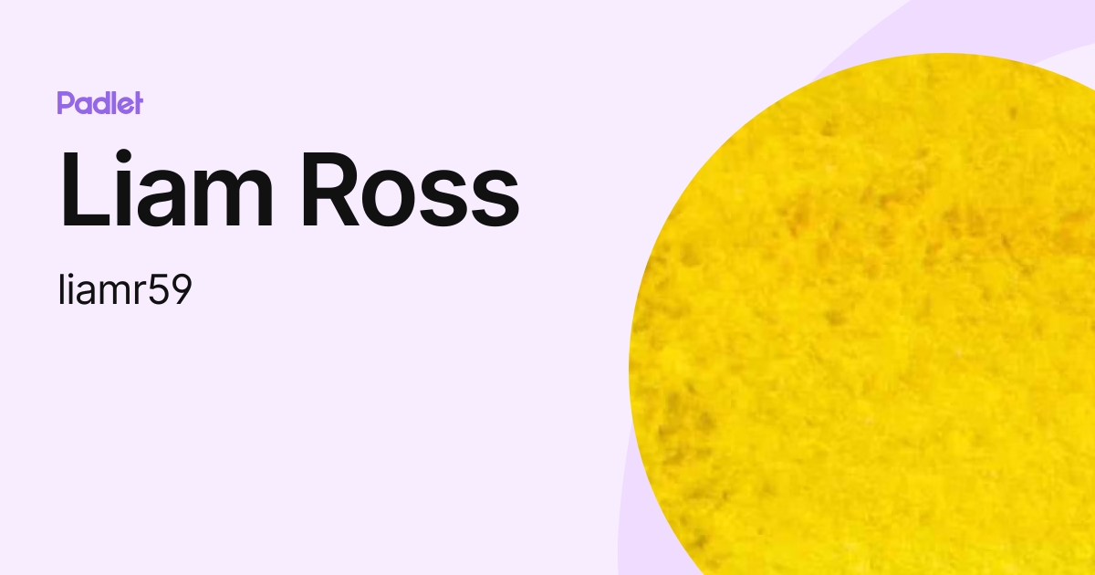 Liam Ross (liamr59) profile | Padlet