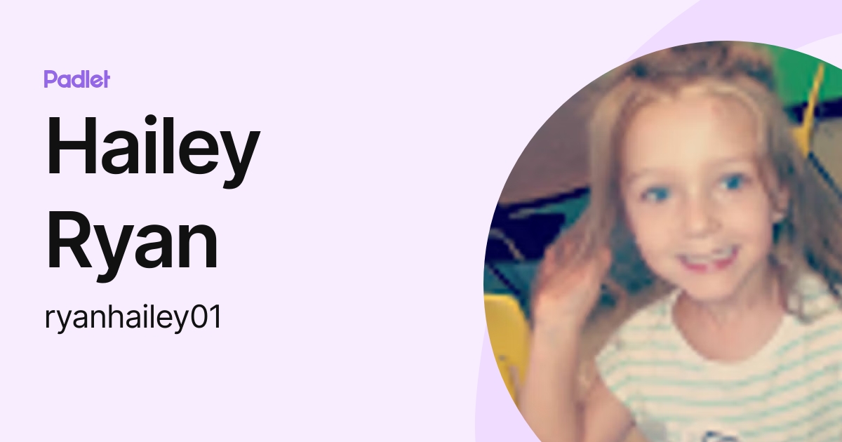 Hailey Ryan (ryanhailey01) profile | Padlet