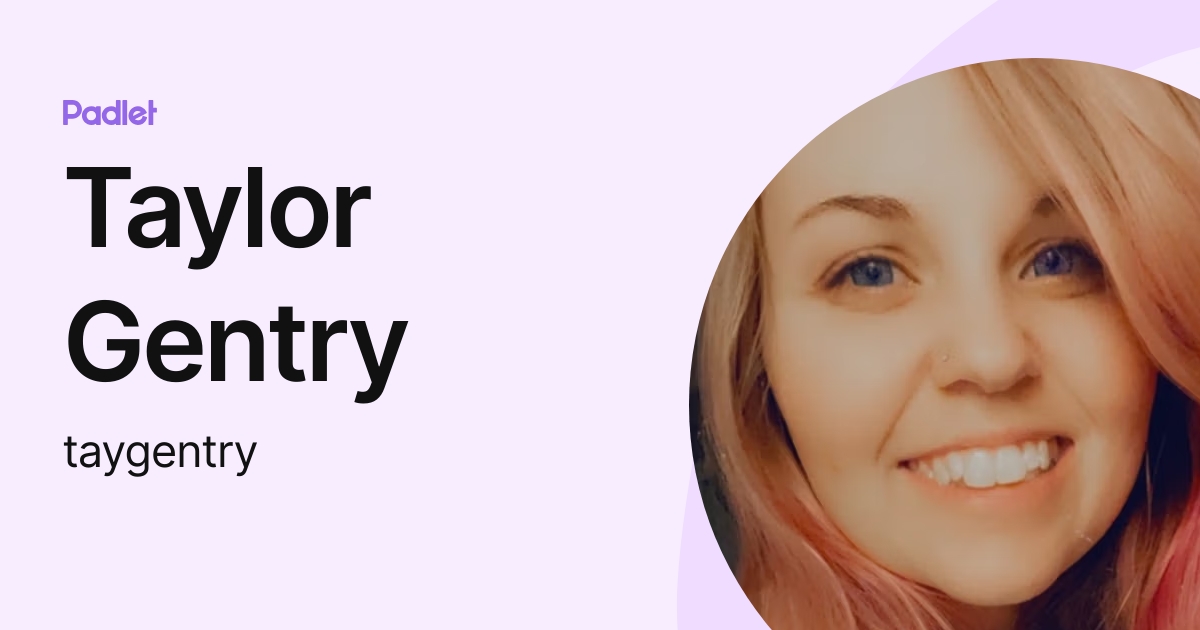 Taylor Gentry (taygentry) profile | Padlet