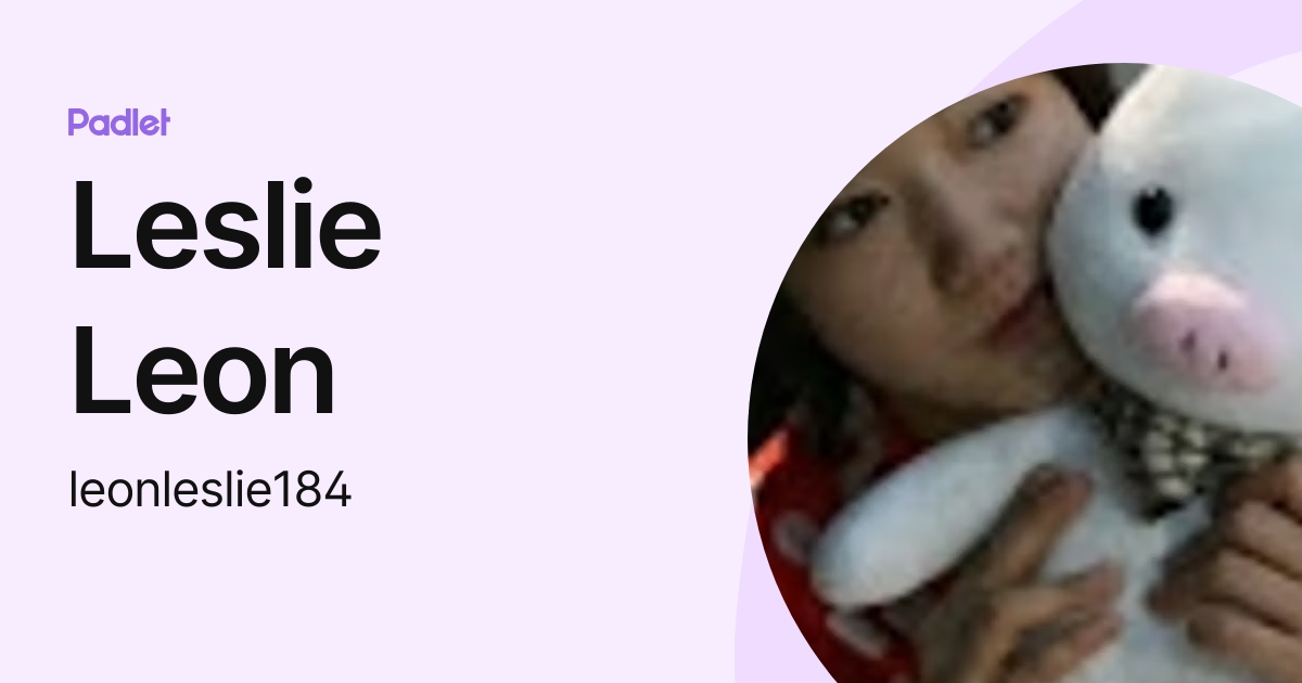 Leslie Leon (leonleslie184) profile | Padlet