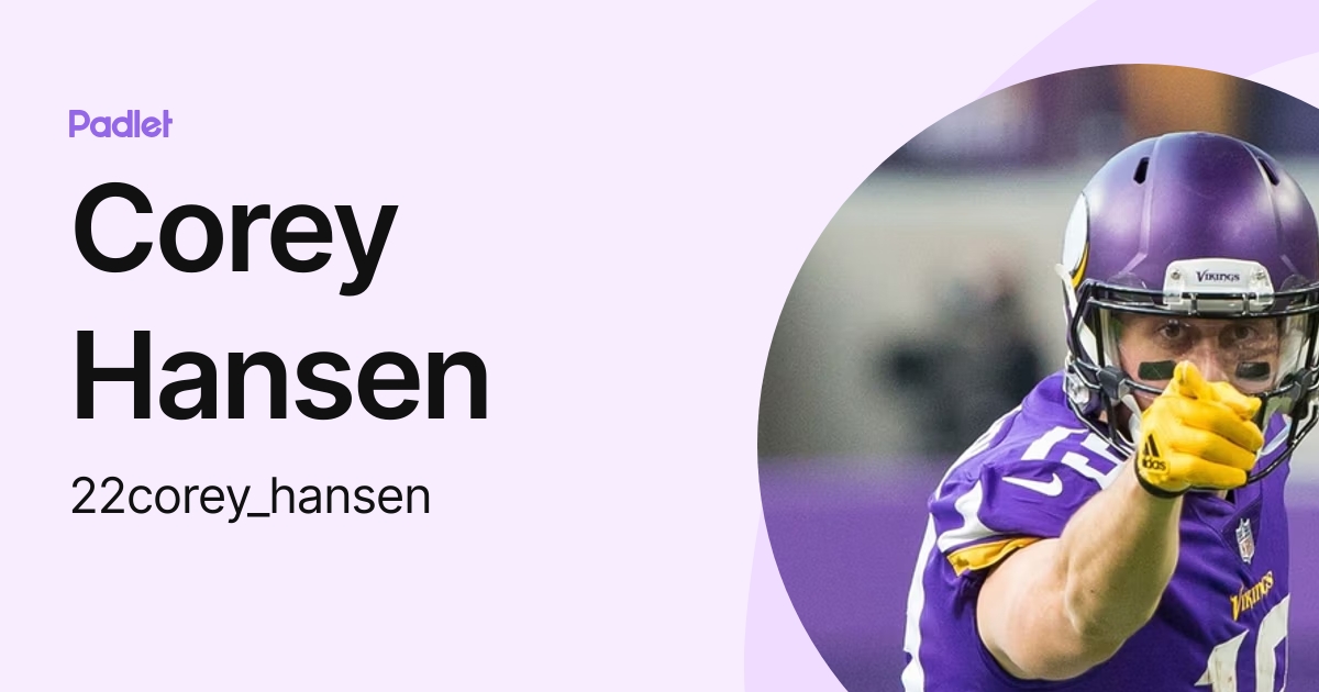 Corey Hansen (22corey_hansen) profile | Padlet