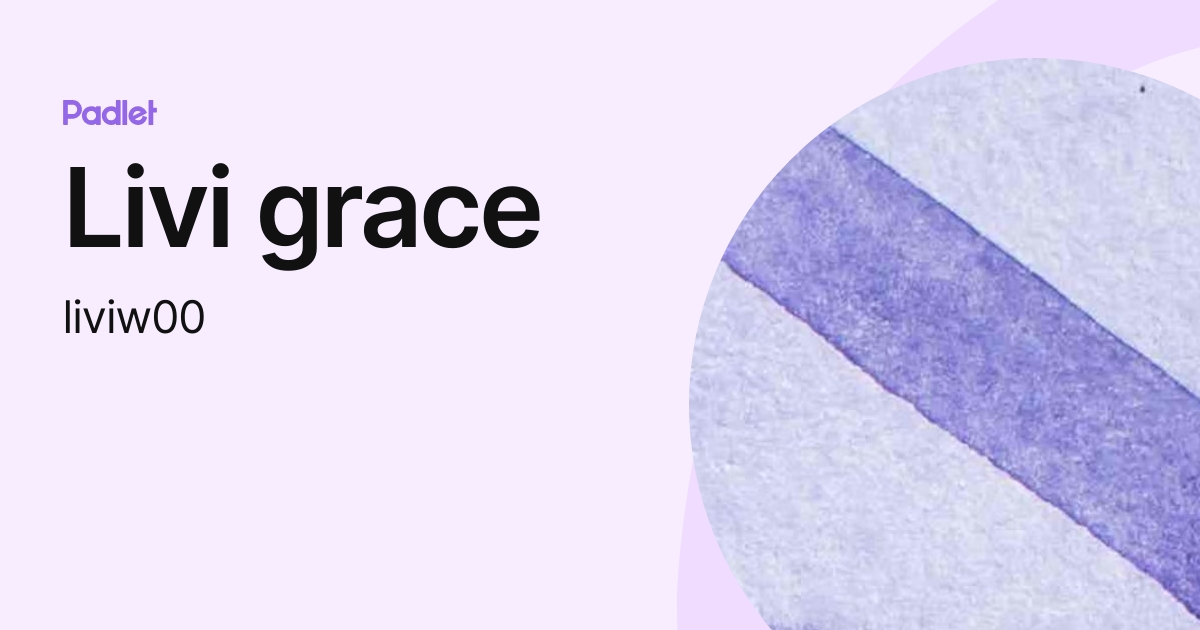 Livi grace (liviw00) profile | Padlet