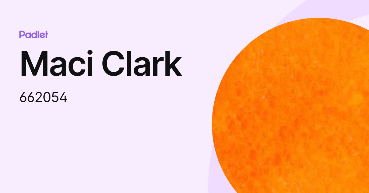 Maci Clark (662054) profile | Padlet