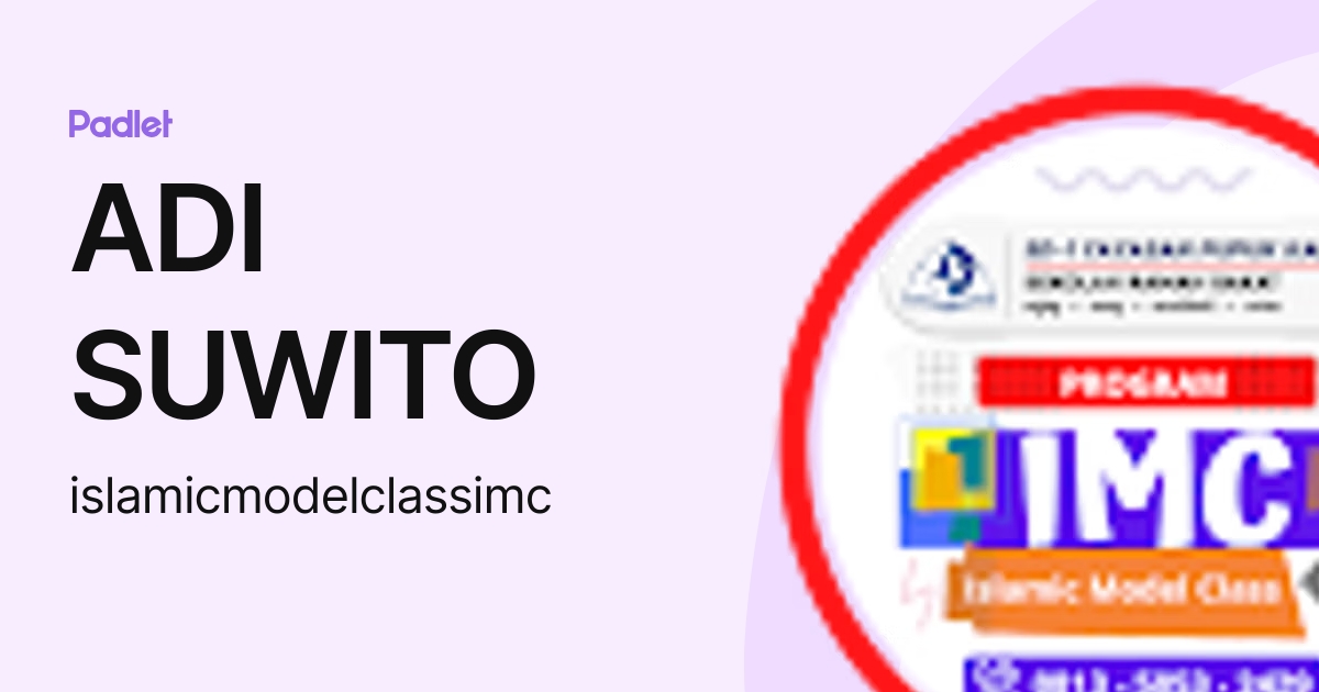ADI SUWITO (islamicmodelclassimc) profile | Padlet
