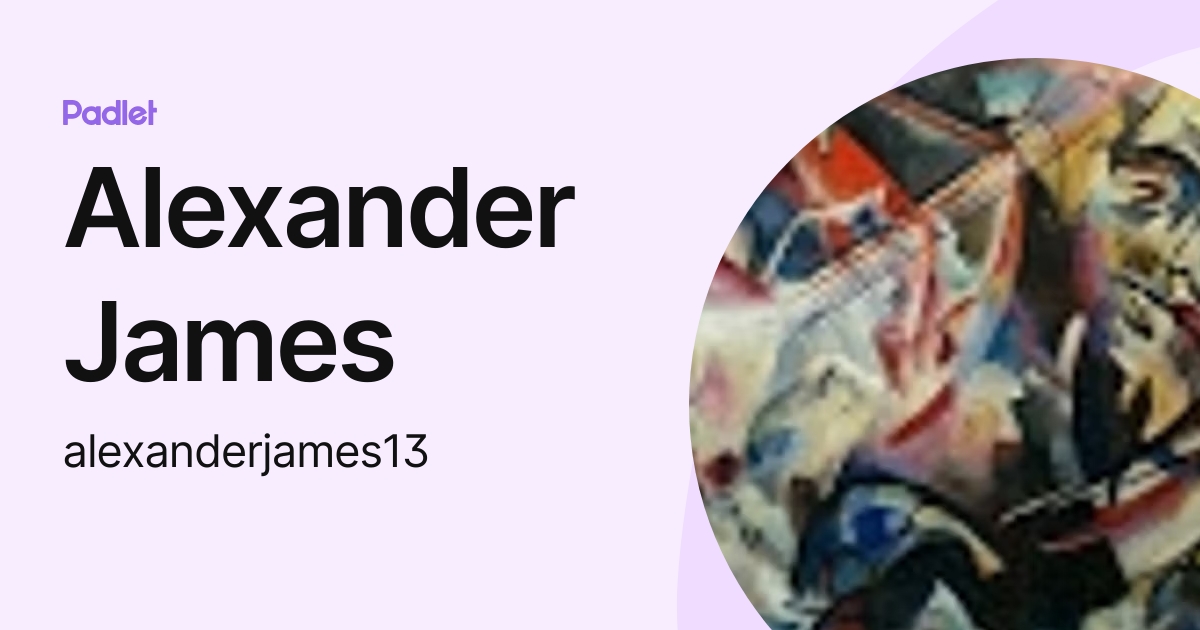 Alexander James (alexanderjames13) profile | Padlet