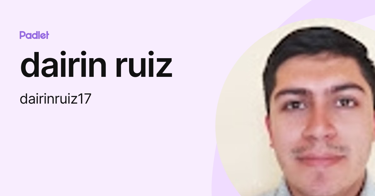 dairin ruiz (dairinruiz17) profile | Padlet