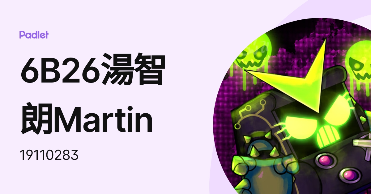 6B26湯智朗Martin (19110283) profile | Padlet
