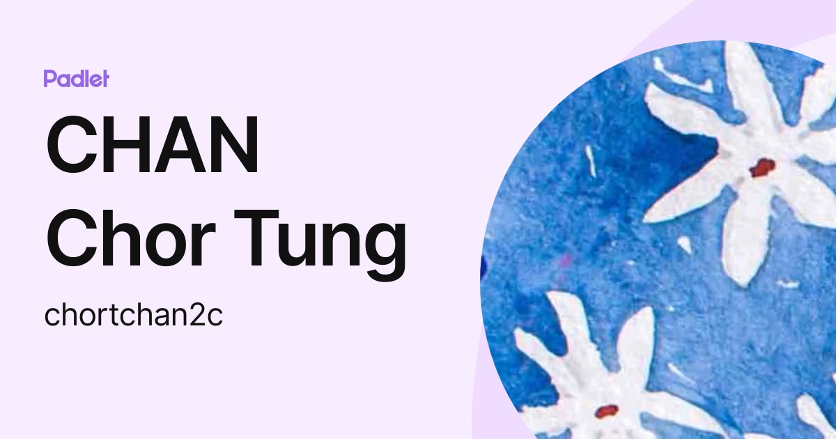 CHAN Chor Tung (chortchan2c) profile | Padlet