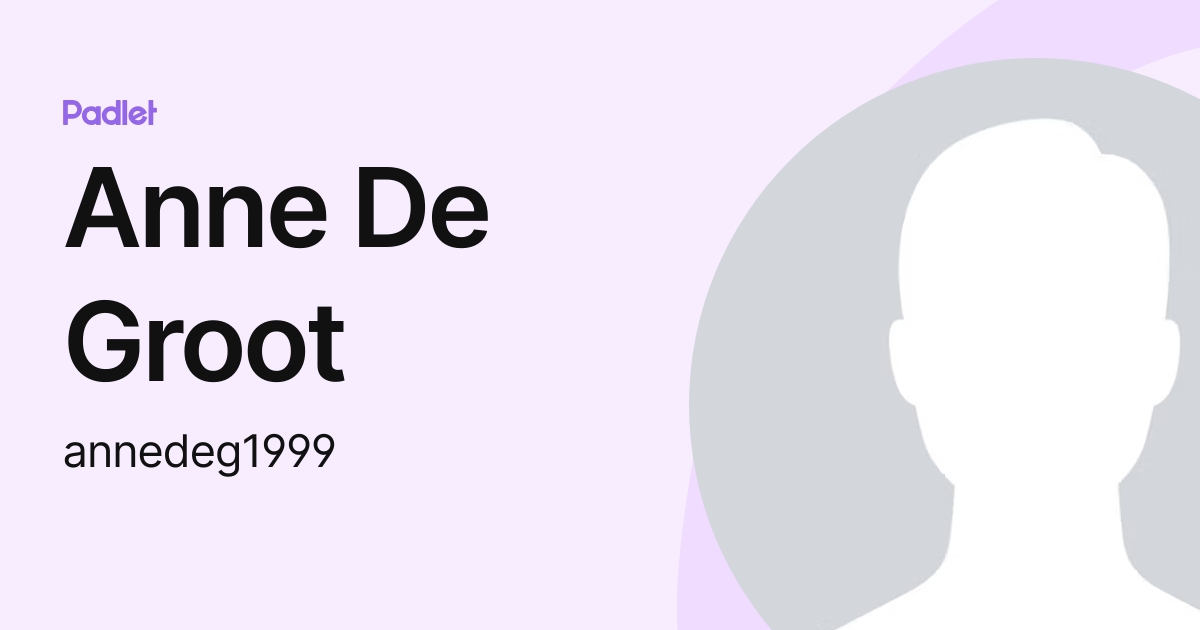 Anne De Groot (annedeg1999) profile | Padlet