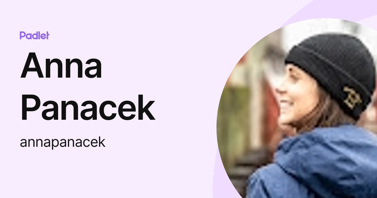Anna Panacek (annapanacek) profile | Padlet