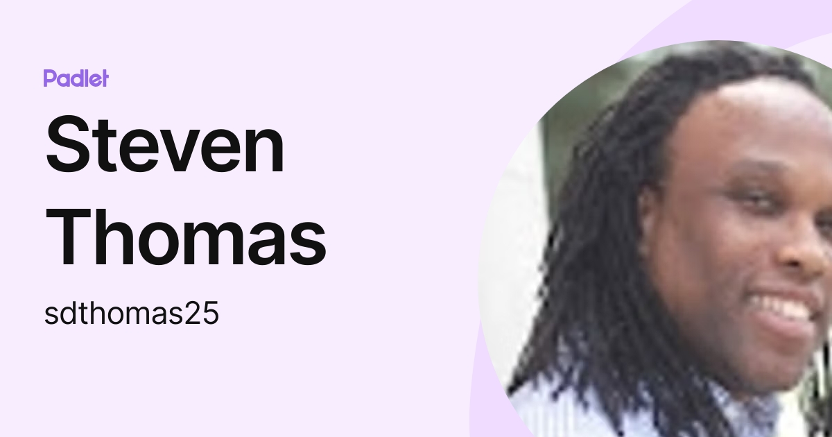 Steven Thomas (sdthomas25) profile | Padlet