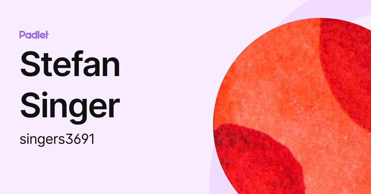 Stefan Singer (singers3691) profile | Padlet