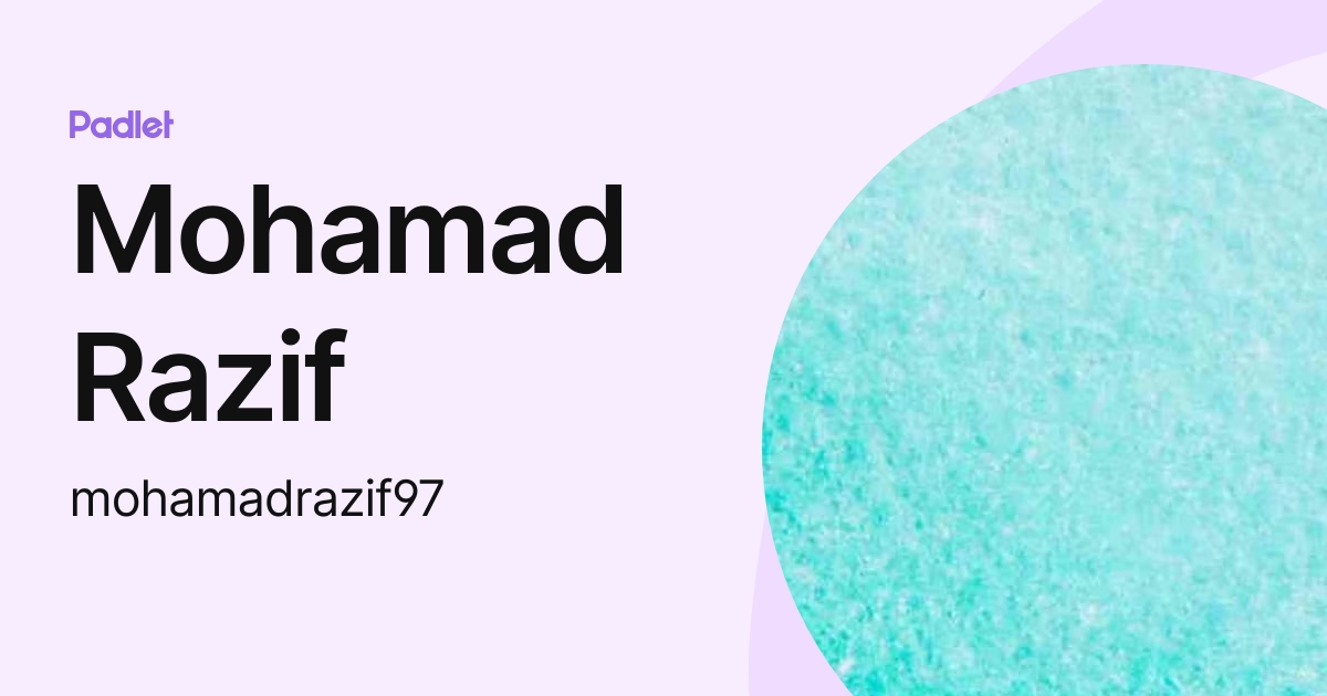 Mohamad Razif (mohamadrazif97) profile | Padlet