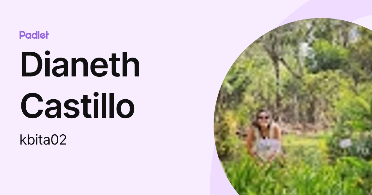 Dianeth Castillo (kbita02) profile | Padlet