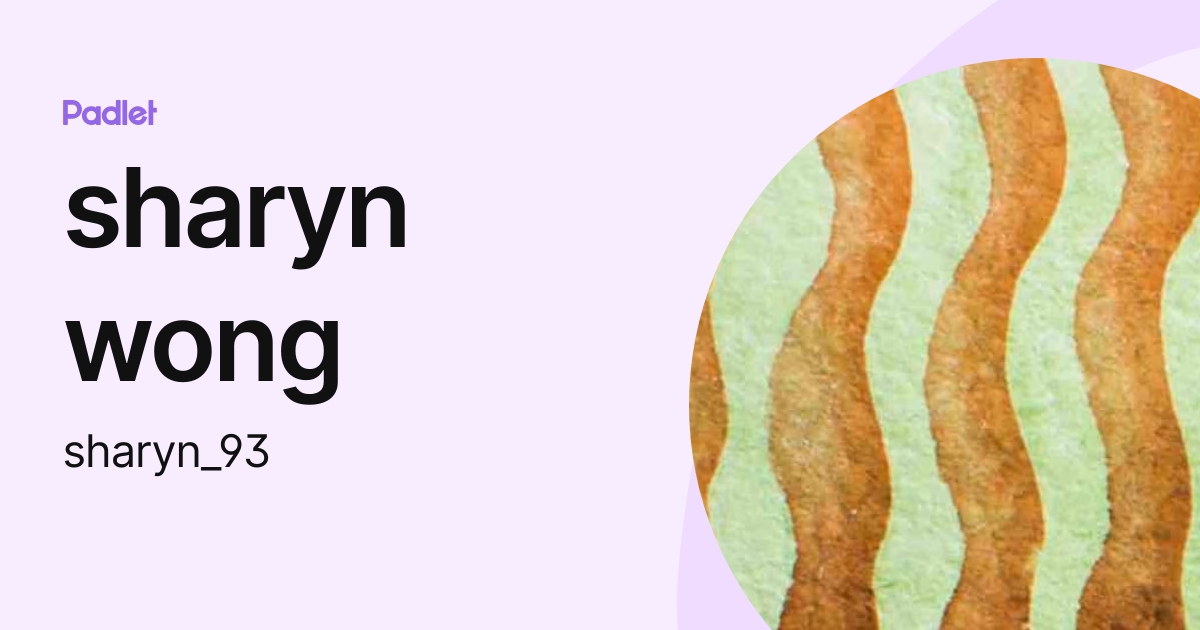 sharyn wong (sharyn_93) profile | Padlet