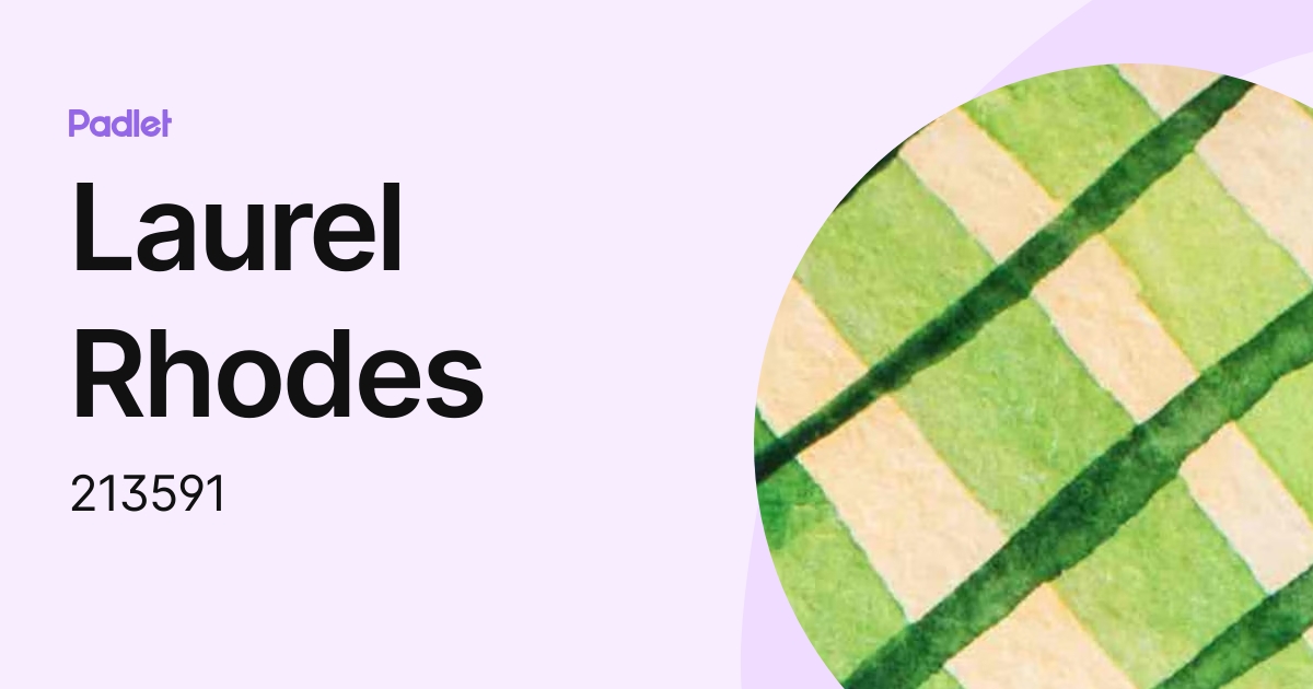 Laurel Rhodes (213591) profile | Padlet