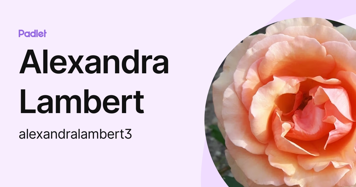 Alexandra Lambert (alexandralambert3) profile | Padlet