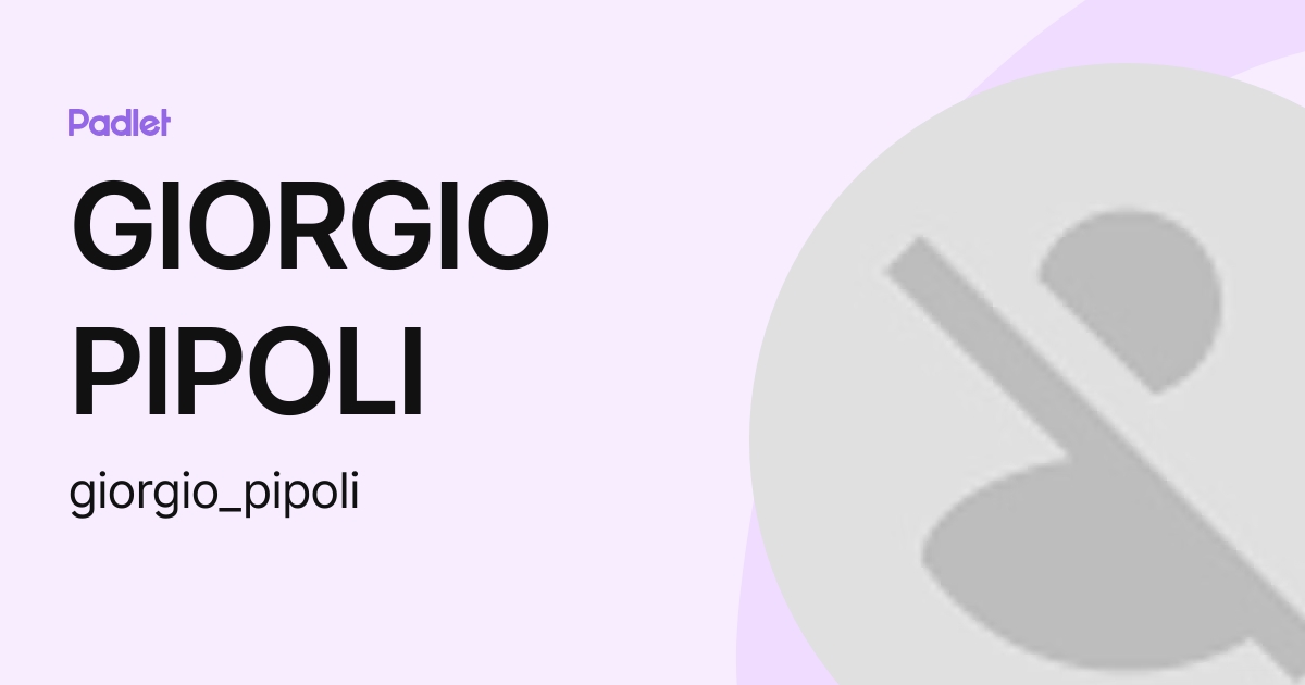 GIORGIO PIPOLI (giorgio_pipoli) profile | Padlet
