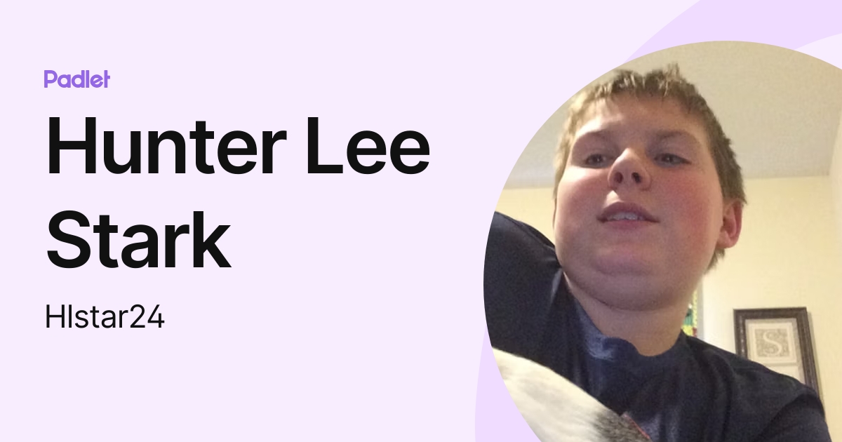 Hunter Lee Stark (Hlstar24) profile | Padlet