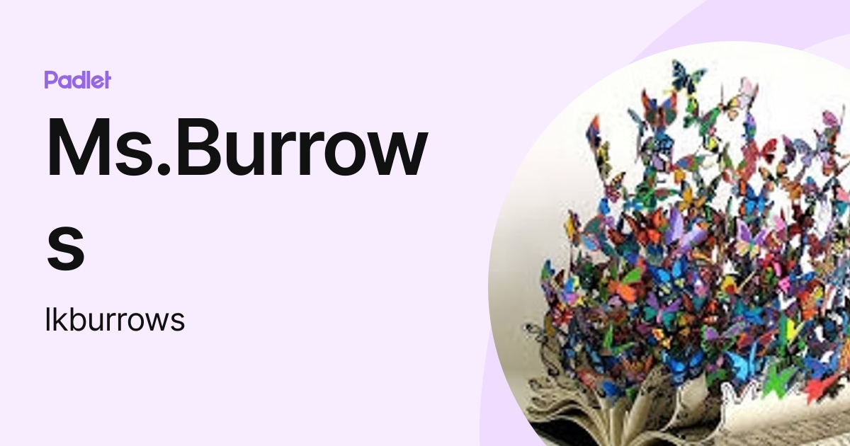 Ms.Burrows (lkburrows) profile | Padlet