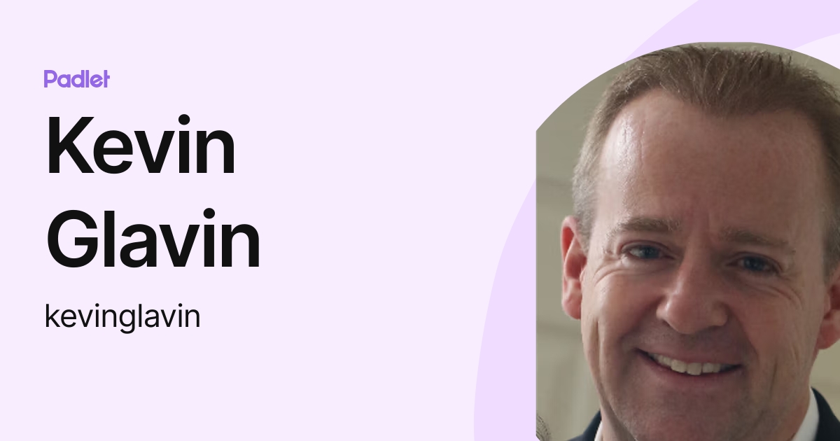 Kevin Glavin (kevinglavin) profile | Padlet