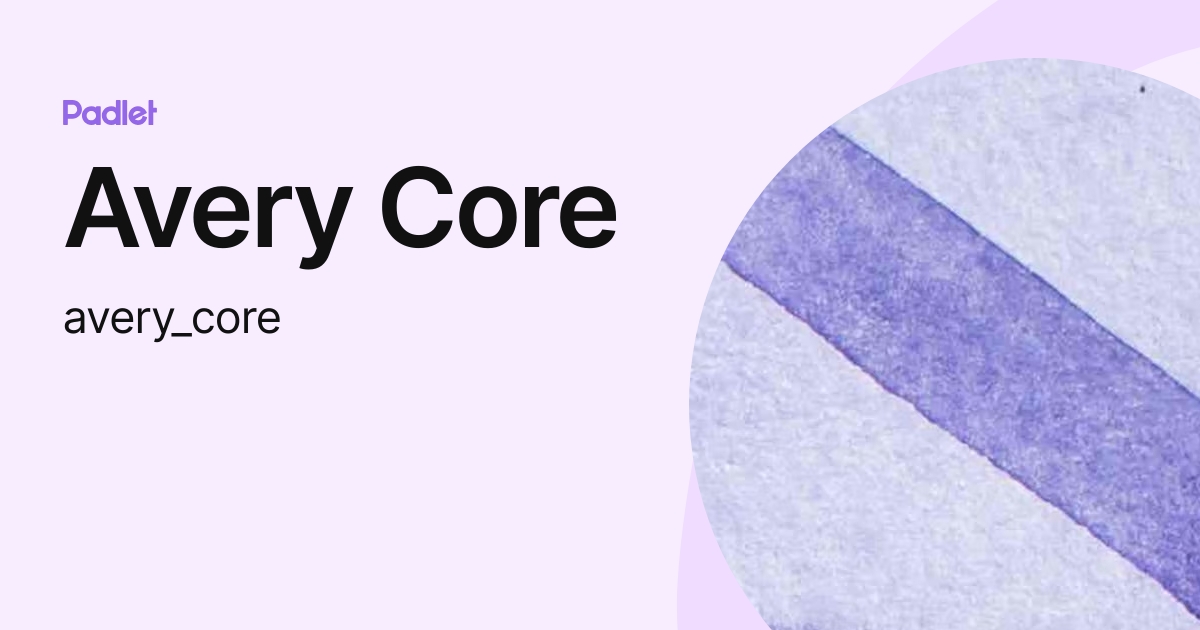 Avery Core (avery_core) profile | Padlet