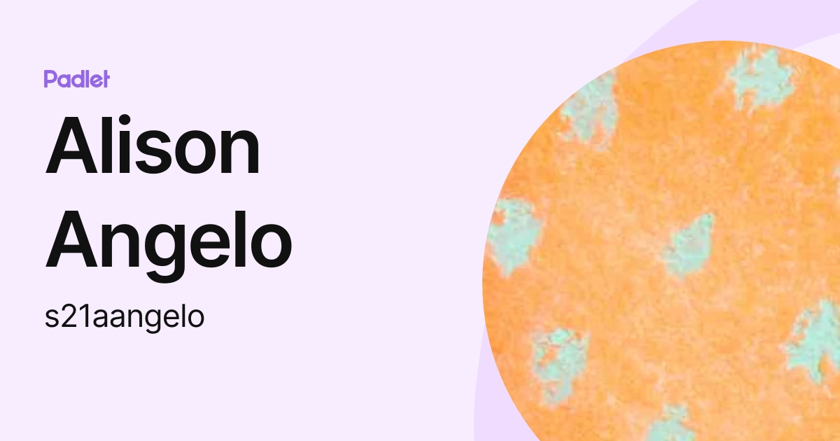 Alison Angelo (s21aangelo) profile | Padlet