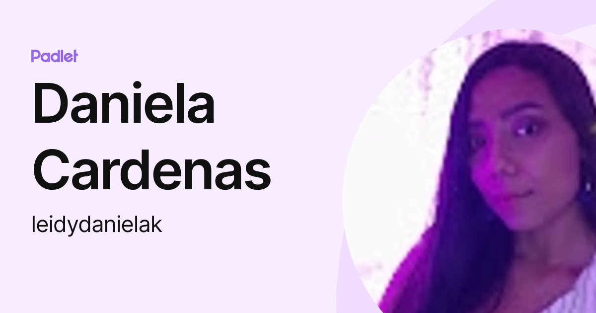 Daniela Cardenas (leidydanielak) profile | Padlet