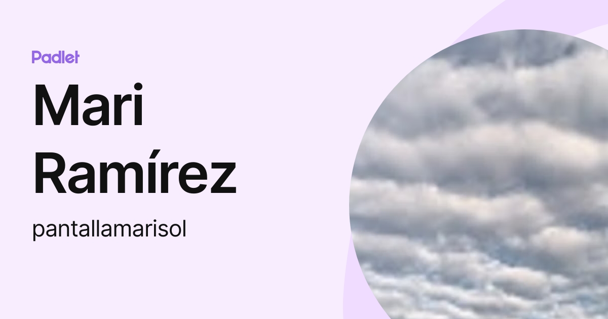 Mari Ramírez (pantallamarisol) profile | Padlet