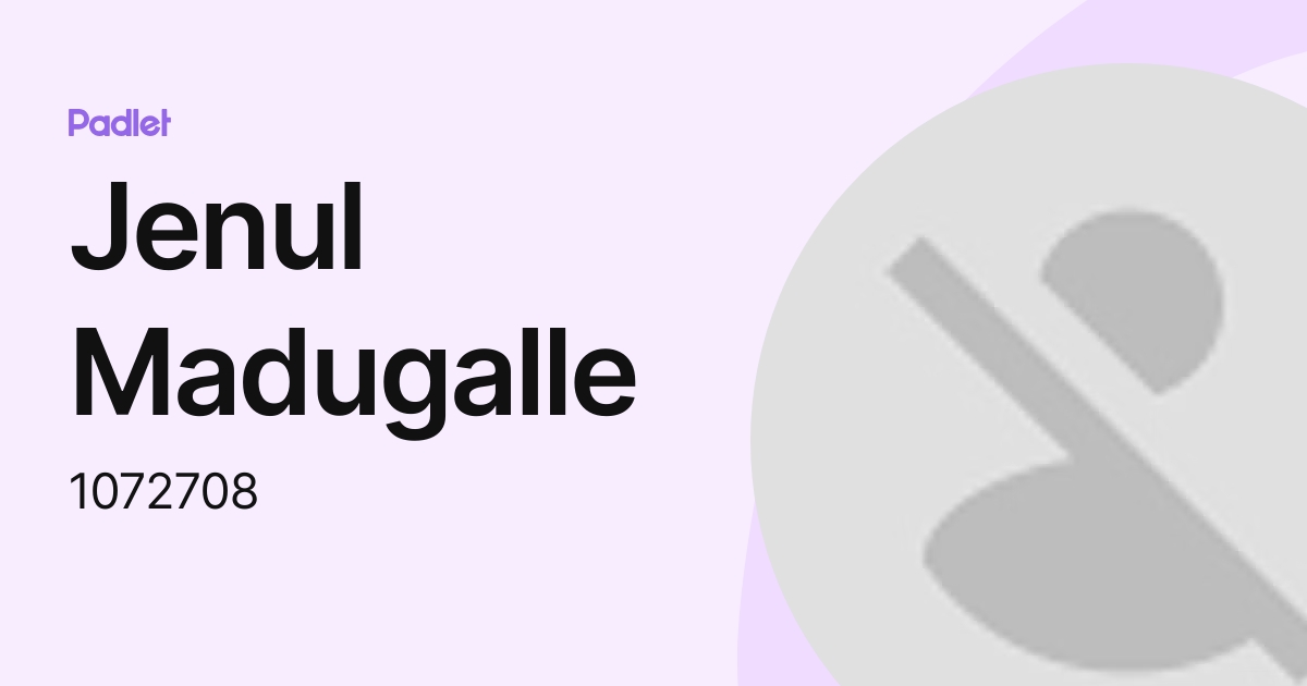 Jenul Madugalle (1072708) profile | Padlet
